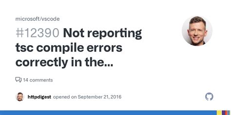 not reporting tsc compile errors correctly in the problems view · issue 12390 · microsoft