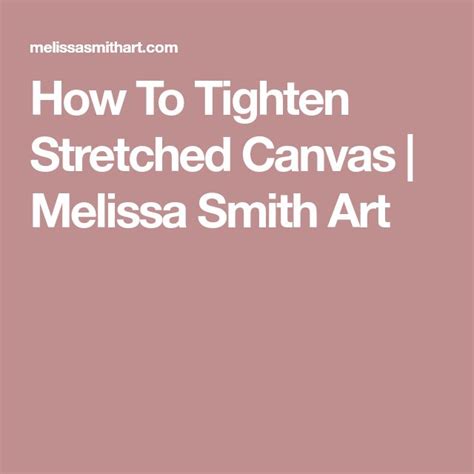 The Words How To Tighten Stretched Canvass Melssa Smith Art On A Pink