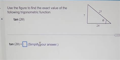 solved use the figure to find the exact value of the