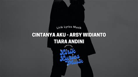 Cintanya Aku Arsy Widianto Tiara Andini Lirik Cover Nabila Maharani