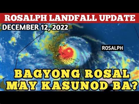 BAGYONG ROSAL UPDATE LANDFALL DECEMBER 12 2022 WEATHER UPDATE TODAY