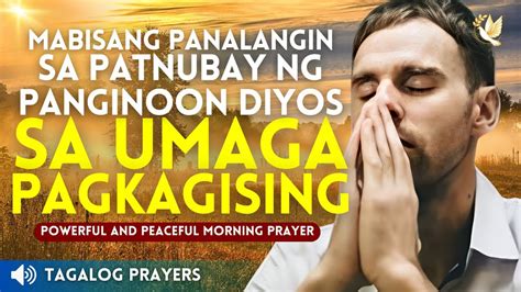 MABISANG PANALANGIN SA PATNUBAY NG PANGINOON DIYOS SA UMAGA PAGKAGISING