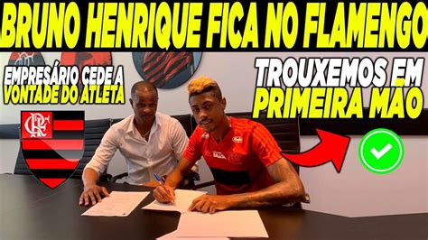 BRUNO HENRIQUE FICA NO FLAMENGO COMO TROUXEMOS EM PRIMEIRA MAO