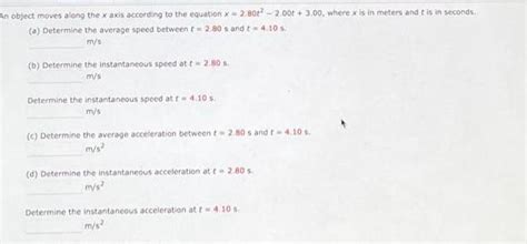 [answered] an object moves along the x axis according to the equation x kunduz