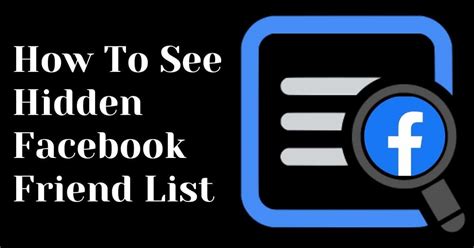 How Can I See Hidden Friend List On Facebook Facebook Friends List