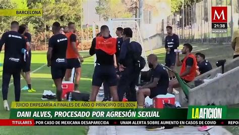 Dani Alves es procesado por agresión sexual el futbolista irá a juicio