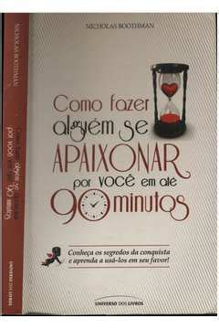 Livro Como Fazer Alguem Se Apaixonar Por Voce Em Ate 90 Minutos