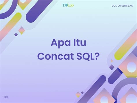 Intip Fungsi Concat Dalam SQL Pemula Wajib Kuasai