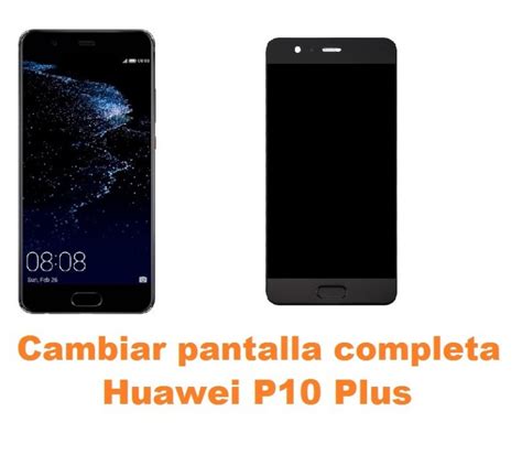 Cambiar Pantalla Completa Huawei P10 Plus Reparación de Móvil