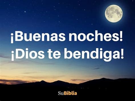 40 Mensajes Cristianos De Buenas Noches Dios Te Bendiga Su Biblia