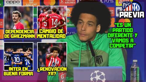 Witsel Insiste En El Cambio De Mentalidad La Dependencia De Griezmann