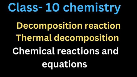 Decomposition Reaction Thermal Decomposition Reaction Ncert