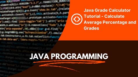 Java Grade Calculator Tutorial Calculate Grades Percentages In