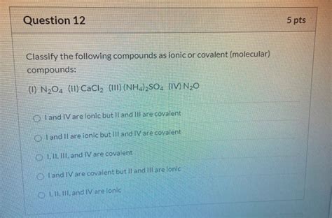 Solved Question Pts Classify The Following Compounds As Chegg