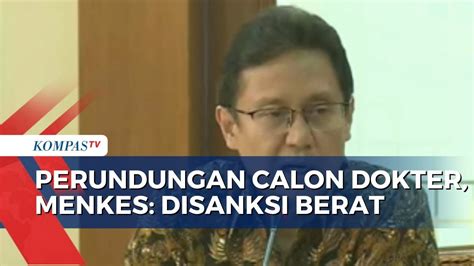 Kecam Perundungan Calon Dokter Menkes Luncurkan 2 Akses Pelaporan
