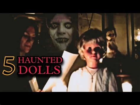 5 Haunted Dolls Caught On Tape Moving Haunted Files YouTube