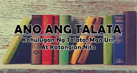 Ano Ang Talata Kahulugan Ng Talata Mga Uri At Katangian Nito