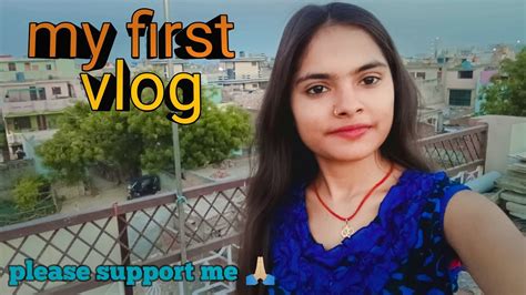 My First Vlog My First Vlog On Youtube My First Vlog Today