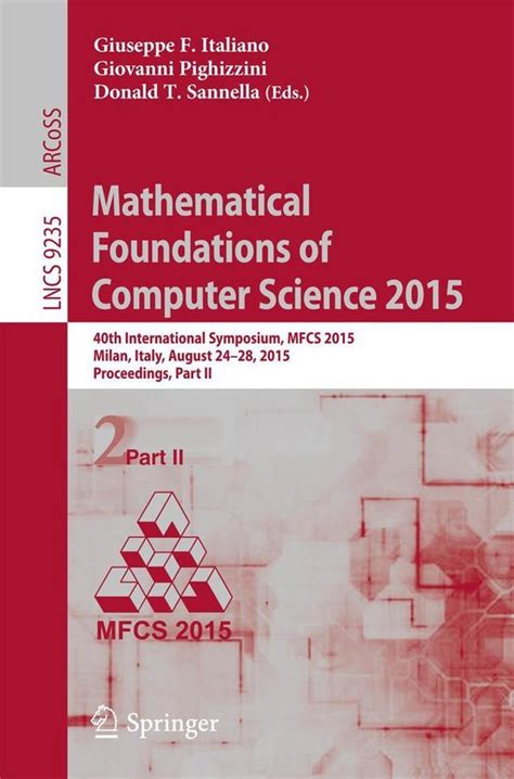 Lecture Notes In Computer Science 9235 Mathematical Foundations Of