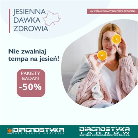 Kampania Profilaktyczna Jesienna Dawka Zdrowia Diagnostyka Tarn W