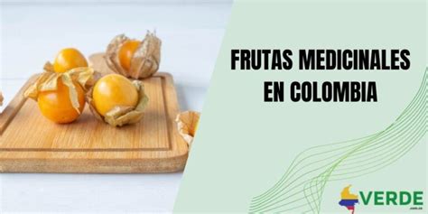Frutas Ex Ticas De Colombia Colombia Verde