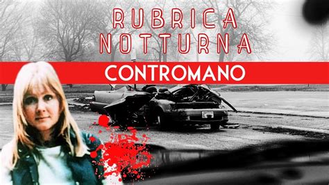 Contromano RUBRICA NOTTURNA TRUE CRIME YouTube
