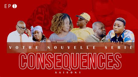 CONSÉQUENCE EP1 FILM CONGOLAISE 2023 D OLIVE MTV YouTube