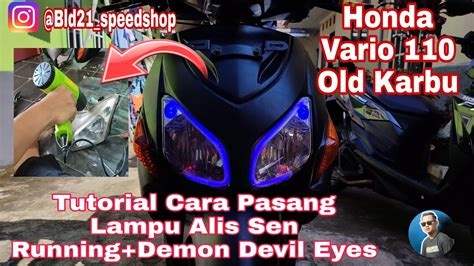 Tutorial Cara Pasang Lampu Alis Sen Running Demon Devil Eyes Di Honda