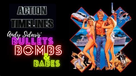 Action Timelines Episode 14 Bullets Bombs And Babes Andy Sidaris Bbb Series Youtube