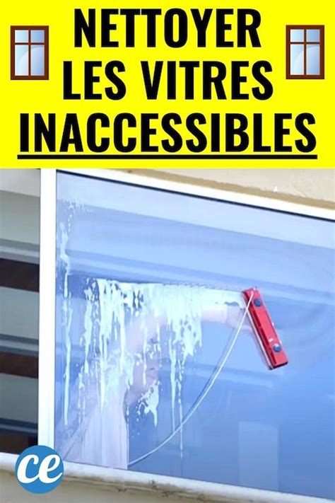 Comment Nettoyer les Vitres Extérieures Inaccessibles Sans Se Casser