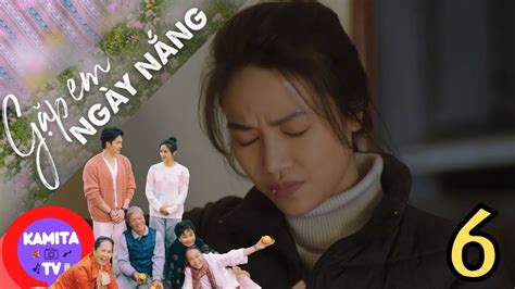 GẶP EM NGÀY NẮNG PREVIEW TẬP 6 HUY TỨC GIẬN KHI PHƯƠNG PHÁ VỠ HỢP