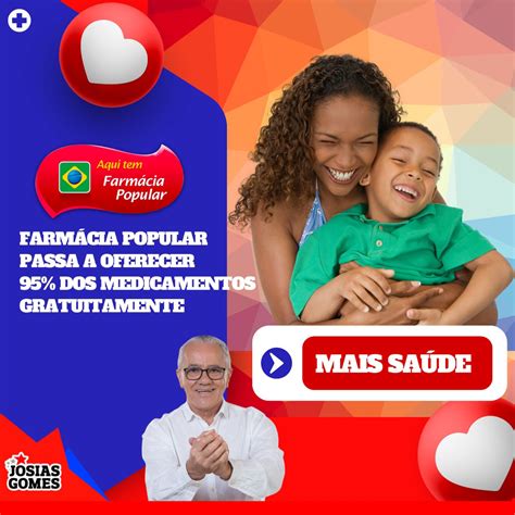 Governo que cuida de gente Programa Farmácia Popular vai oferecer 95