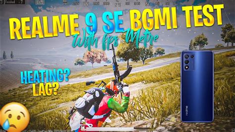 Realme 9 5g Se Bgmi Pubg Test Graphics With Fps Metre Realme 9 Speed
