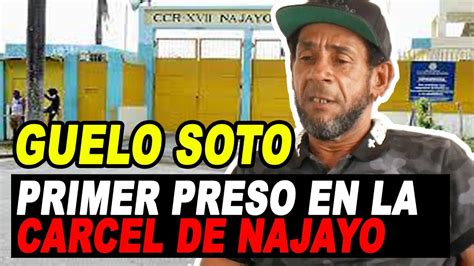 Guelo Soto Primer Preso En La Carcel De Najayo Hombre En San Cristobal