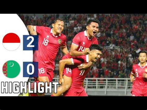 Hasil Indonesia Vs Turkmenistan Fifa Matchday 2023 Highlight YouTube