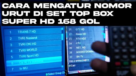 Cara Mengatur Nomor Urut Chanel Di Set Top Box Super Hd Gold Youtube