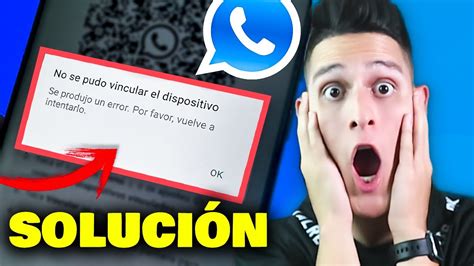 Whatsapp No Vincula Soluci N Solucionar Error No Se Pudo Vincular El