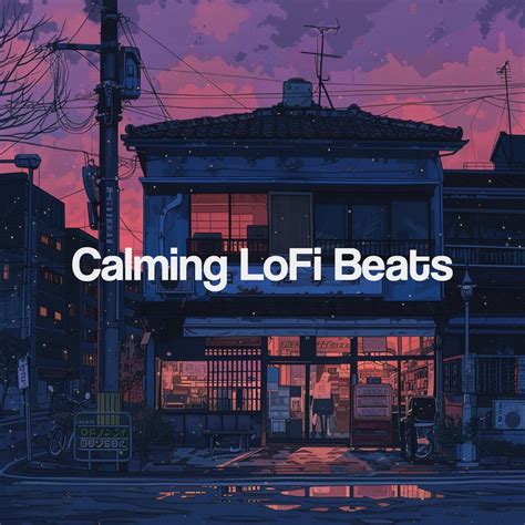 Calming Lofi Beats Album By Lofi Crew Chill Hip Hop Beats Lofi
