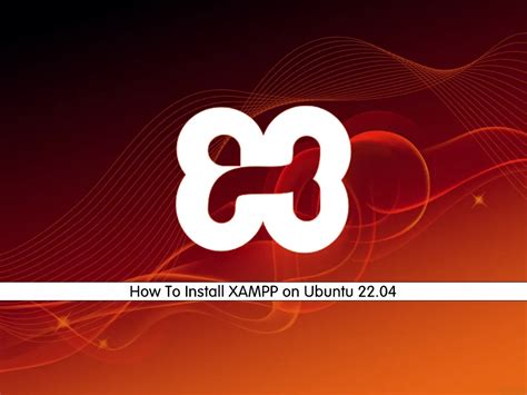 How To Install Xampp On Ubuntu Full Guide Orcacore