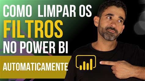 POWER BI Como Limpar Todo Os Filtros Automaticamente YouTube
