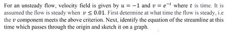 solved for an unsteady flow velocity field is given by u −1