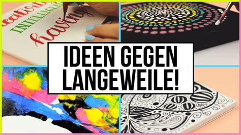 Kreative Ideen Gegen Langeweile Diy Crafts To Do What To Do When