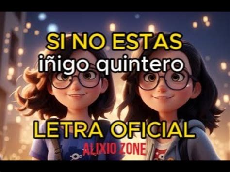 Si No Estas Letra Cien Complejos Sin Sentido Me Arrebatan Tus Latidos