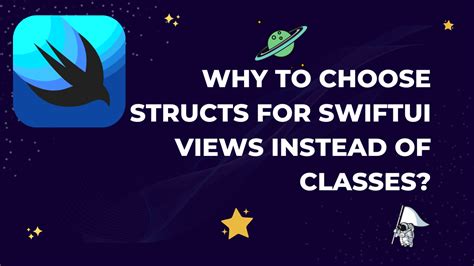 swiftui classes vs struct why to choose structs for swiftui views instead of classes