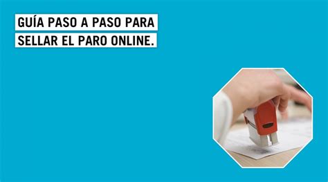 Cómo sellar el paro por Internet trámites necesarios Blog Empresas