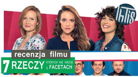 7 rzeczy których nie wiecie o facetach recenzja filmu IhTis YouTube