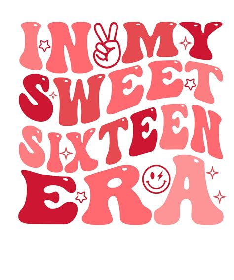 In My Sweet Sixteen Era Svg Png 16th Birthday Era Png Groovy Retro