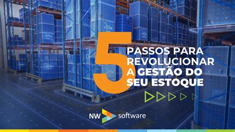 Gestão de Estoque 5 Passos Essenciais para Revolucionar o