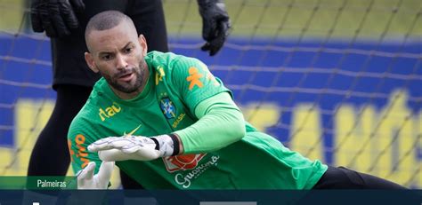Weverton do Palmeiras é cortado da Seleção Santos é convocado