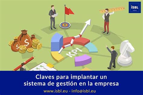 Claves Para Implantar Un Sistema De Gesti N En Tu Empresa Isbl